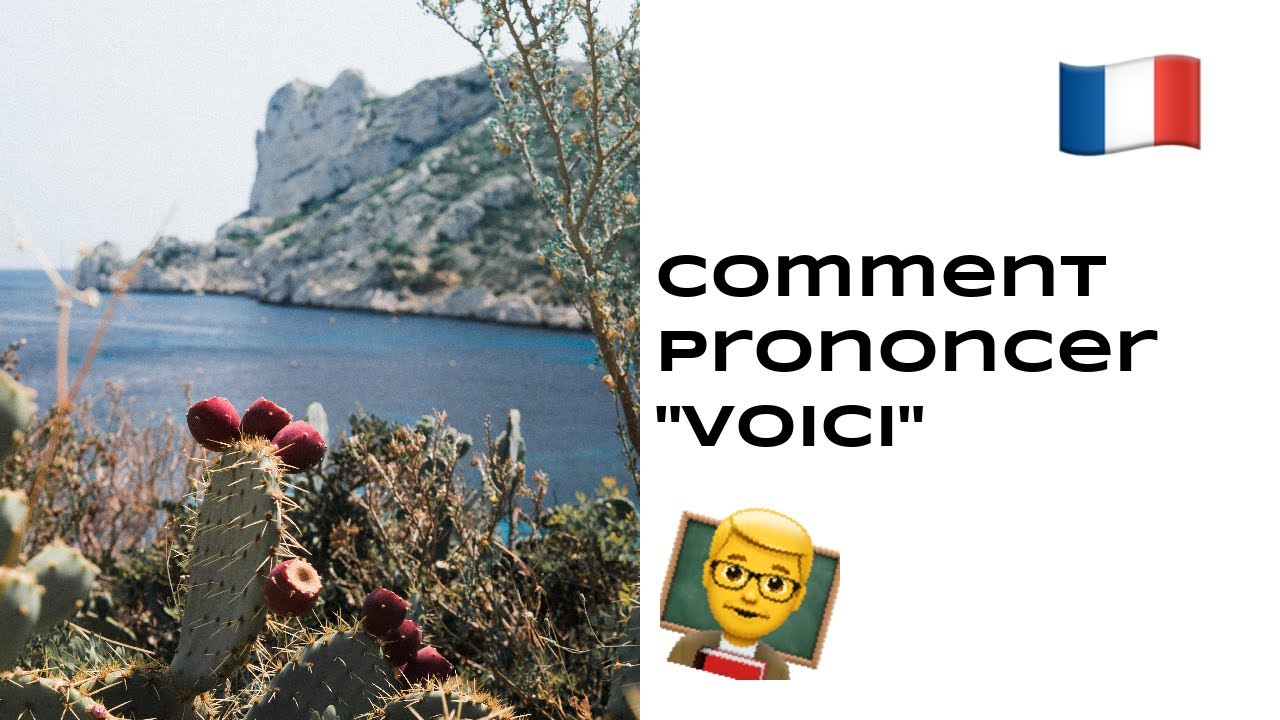 Comment prononcer 'Voici' en français - YouTube