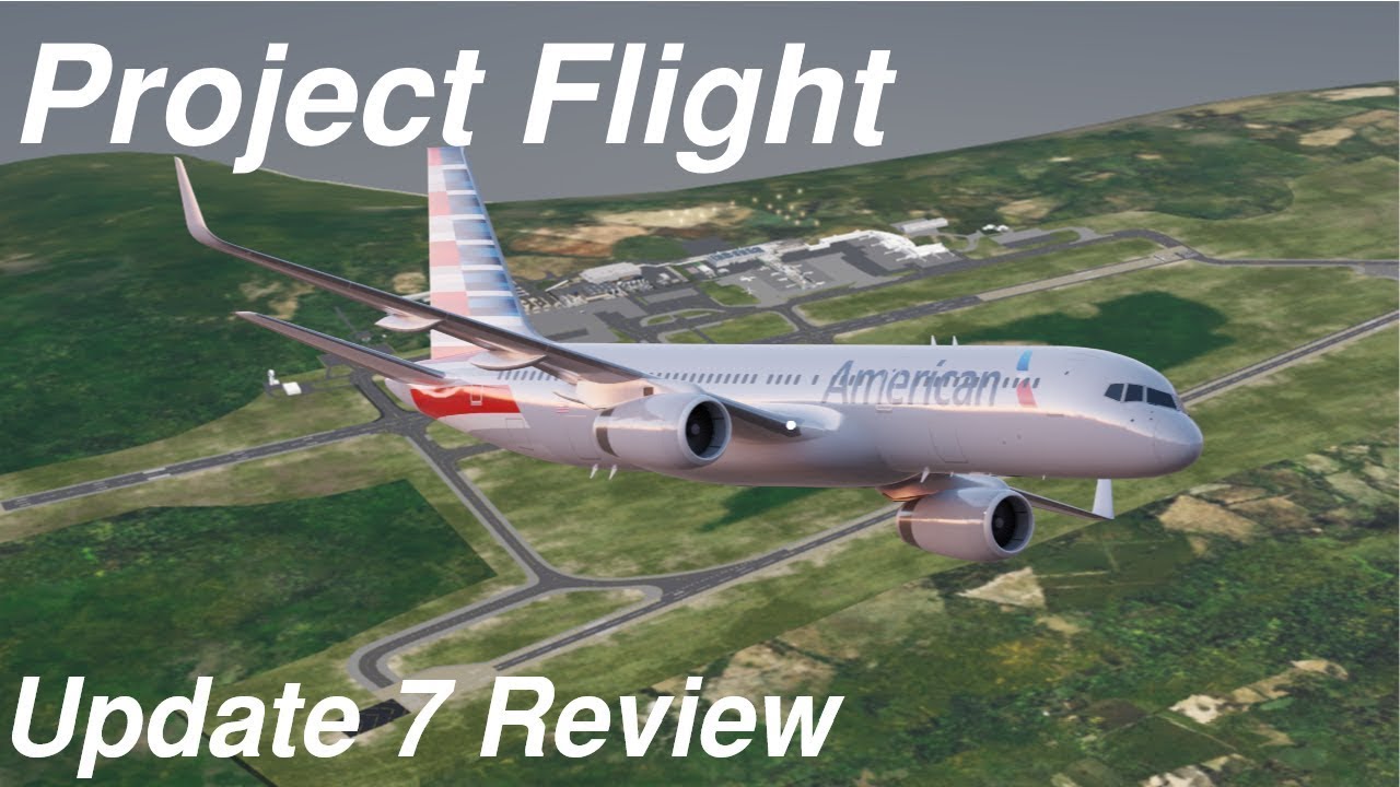 PROJECT FLIGHT update 7 Review! - YouTube