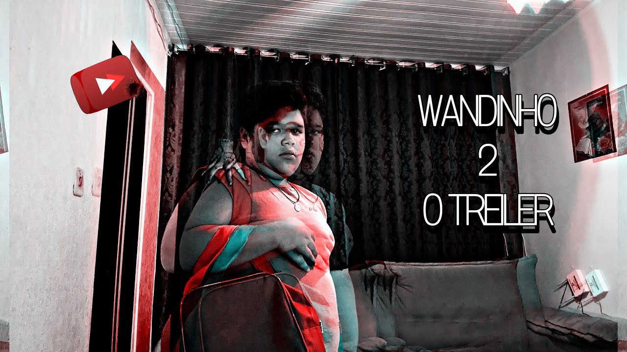 WANDINHO 2 TREILER/KAYKEOLIVEIRADIONISIOO🔜 - YouTube