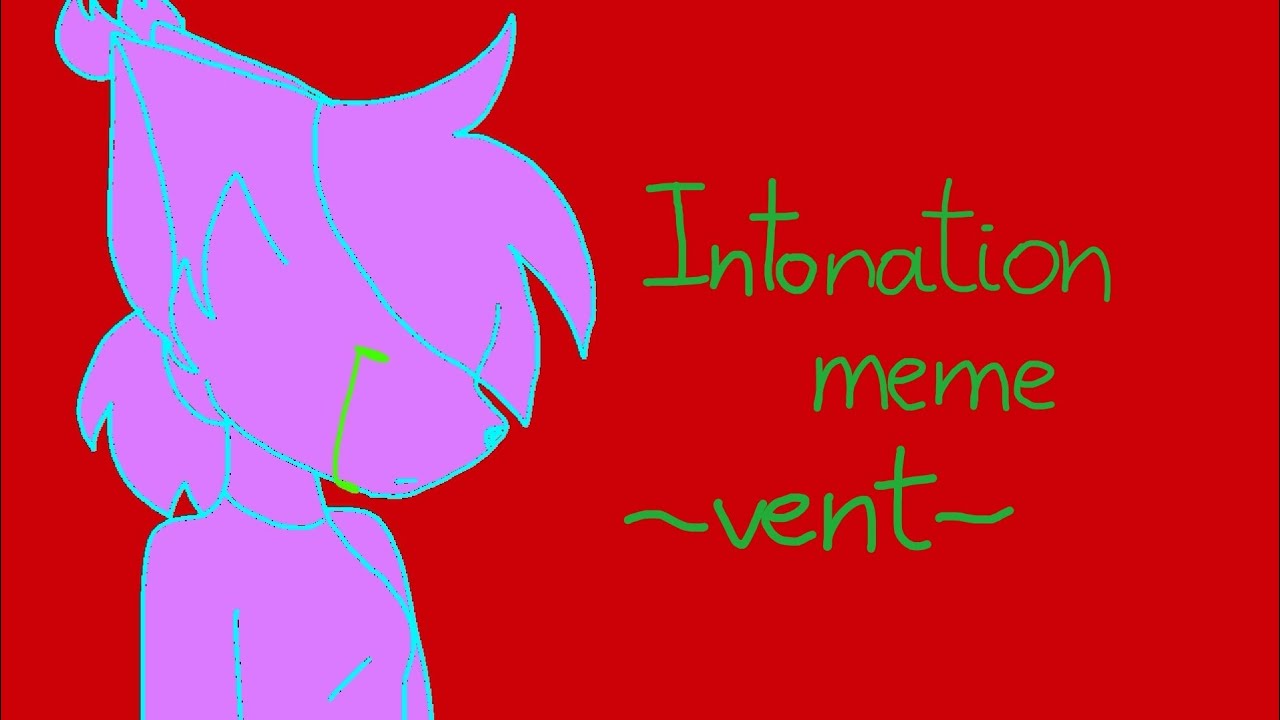 Intonation *animation meme* | FlipaClip (vent) Flash Warning - YouTube