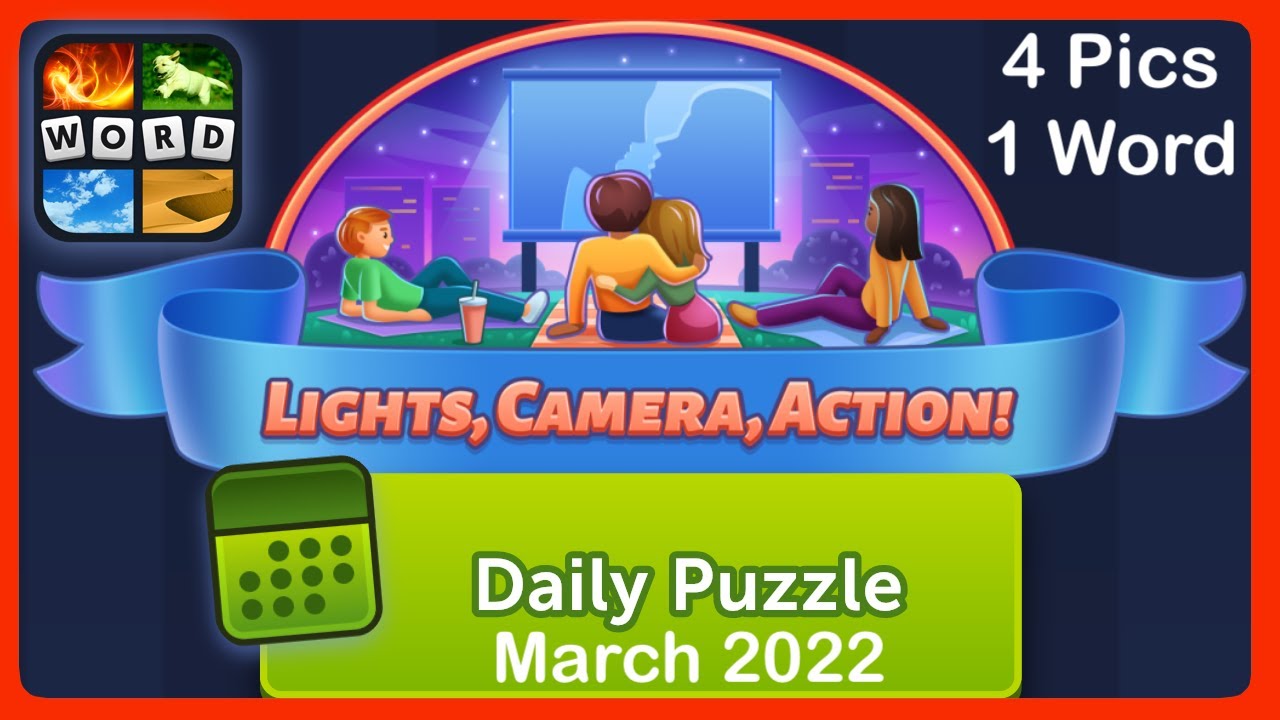 4 Pics 1 Word - Lights, Camera, Action! - March 2022 - Answers Daily ...