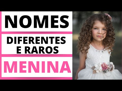 NOMES DIFERENTES E RAROS FEMININOS