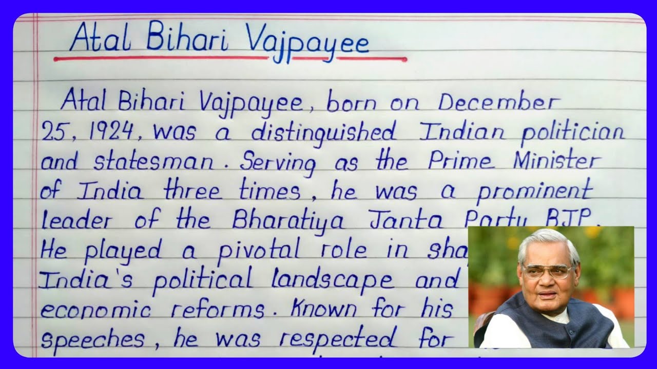 Essay on Atal Bihari Vajpayee in English || Atal Bihari Vajpayee essay ...