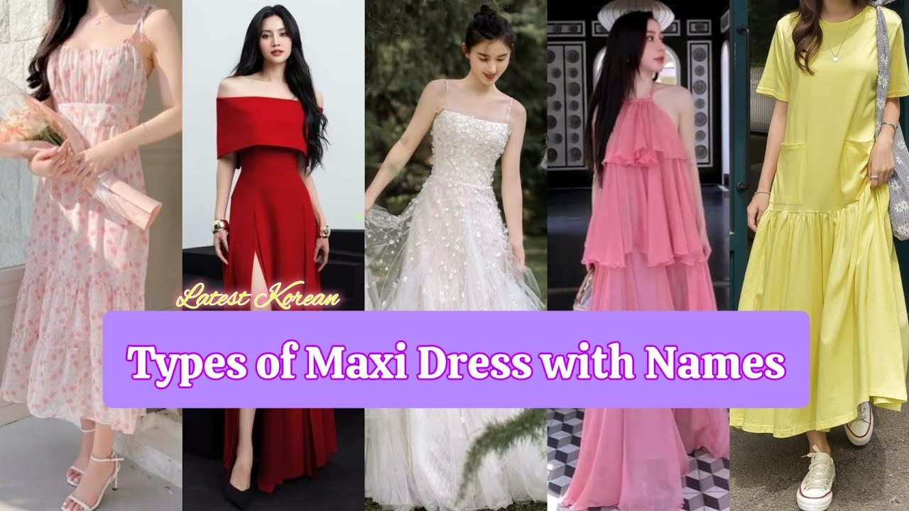 Types of Maxi Dress for Girls with Names 🌷🦢| Korean Maxi Dress👗🎀 | Maxi ...