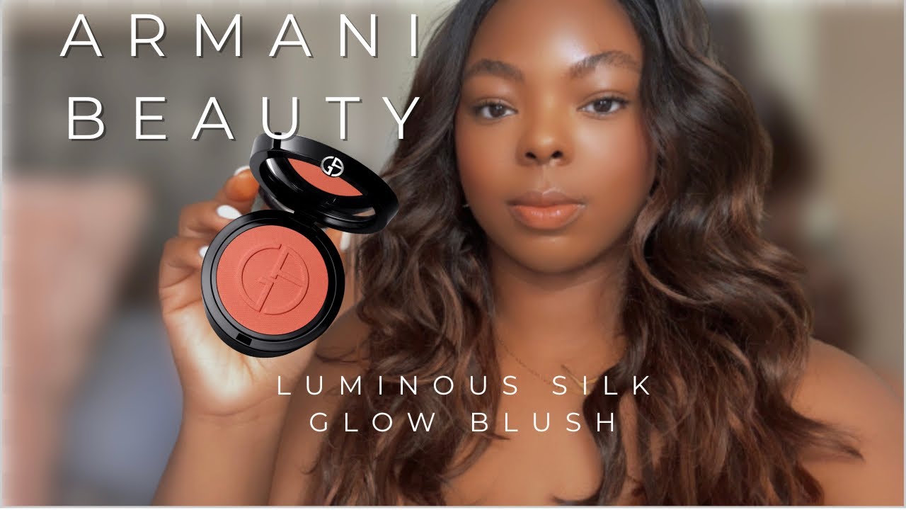 Armani Luminous Silk Glow Blush #armanibeauty - YouTube