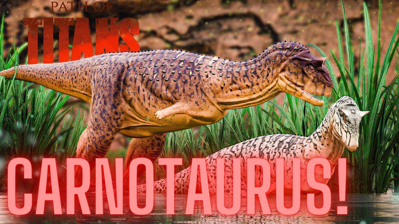 CARNOTAURUS! - Path of Titans - YouTube