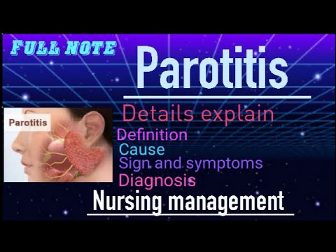 Parotitis//Full note//Details explain//Cause, diagnosis..// Nursing ...