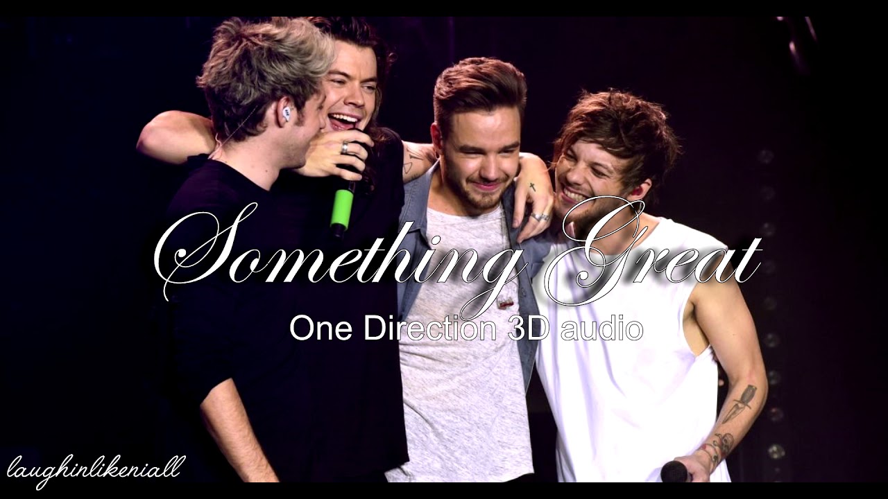 Something Great - One Direction [3D audio] - YouTube