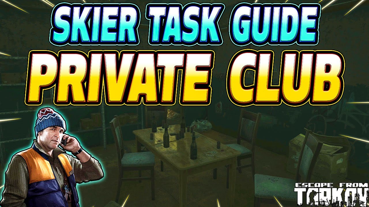 Private Club - Skier Task Guide - Escape From Tarkov - YouTube
