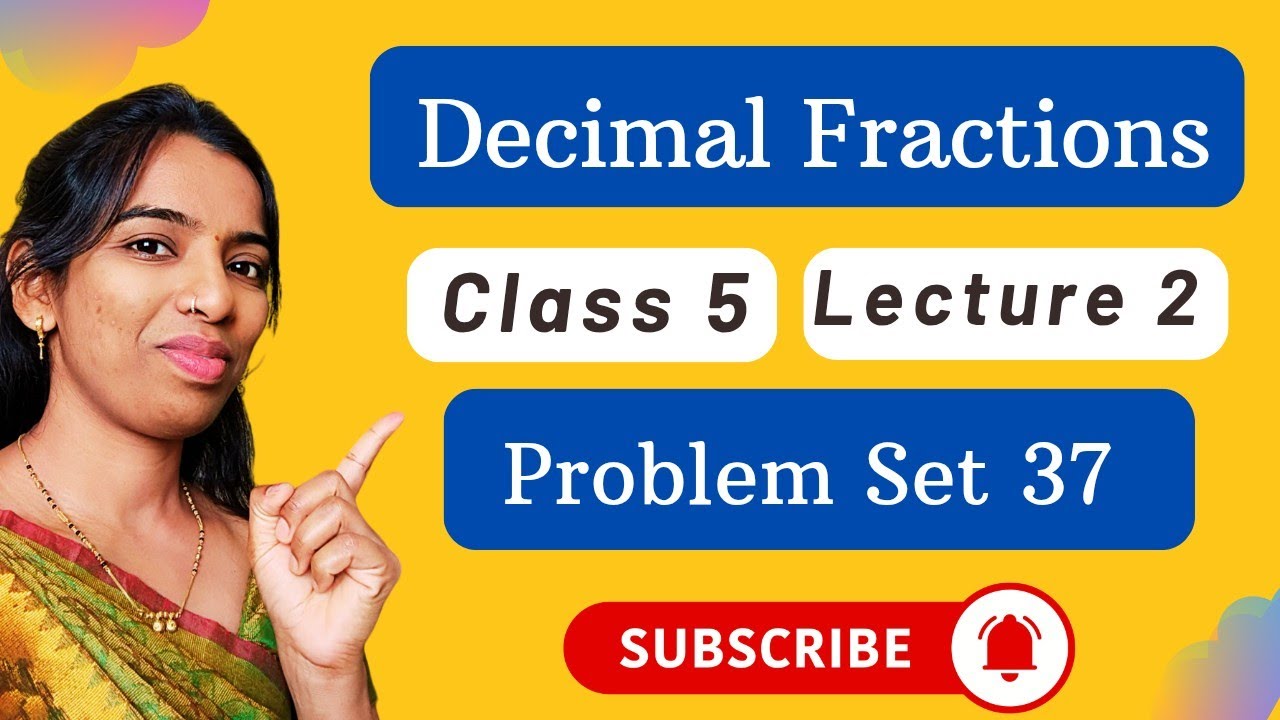 Problem Set 37 | Decimal Fractions | Chapter 9 | 5th Standard Maths ...