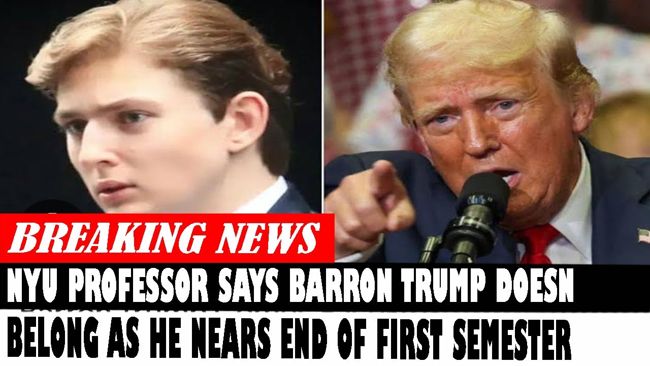 Nyu Professor Says Barron Trump Doesn Belong As He Nears End Of First ...
