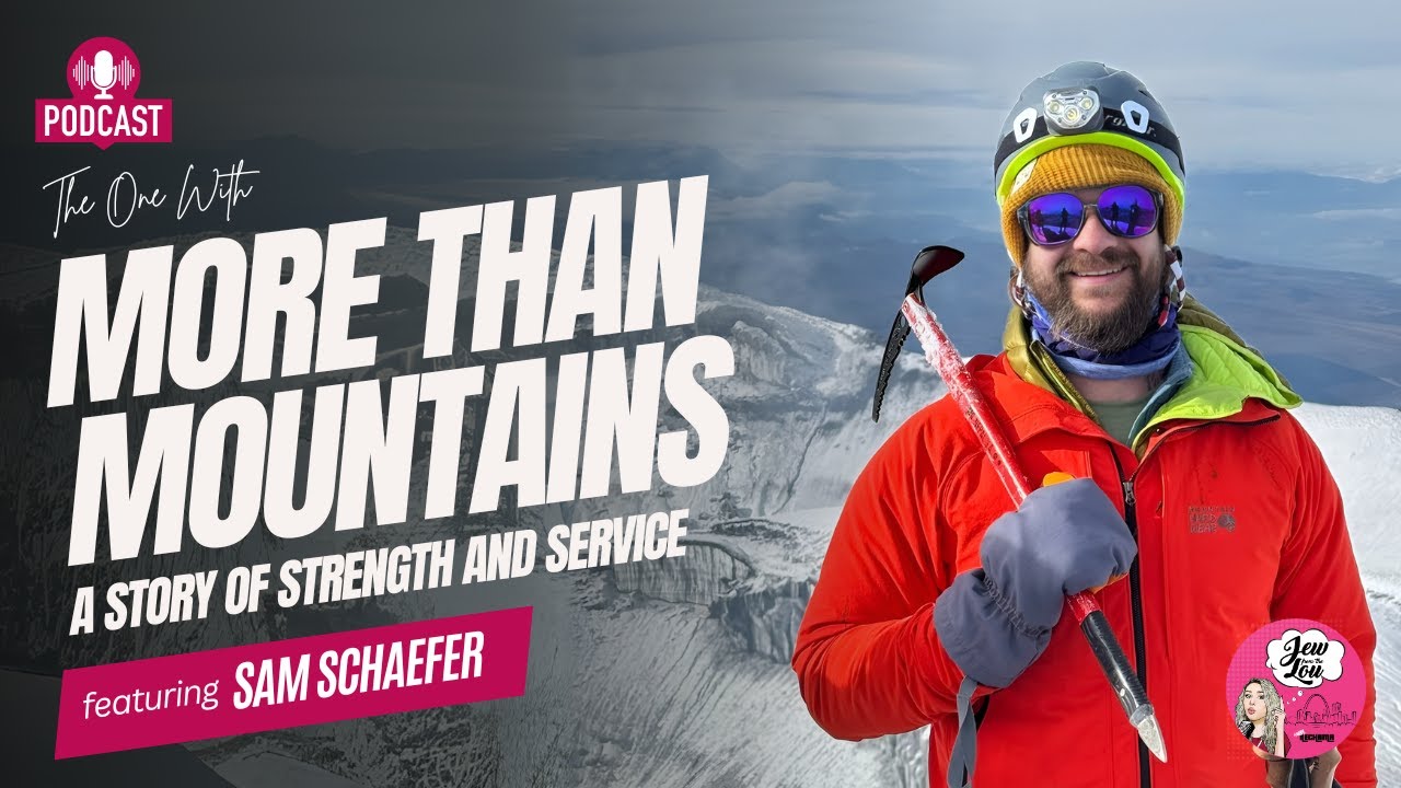 Episode 29: The One With More Than Mountains: A Story of Strength And ...