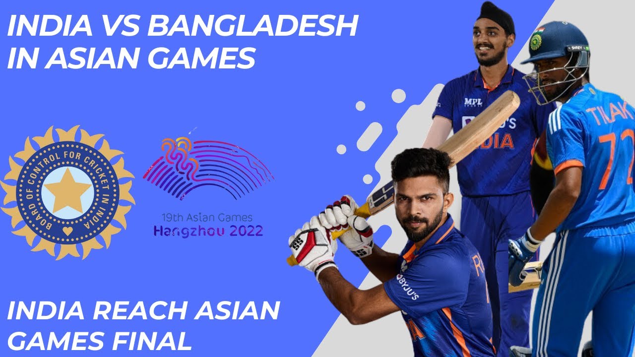 IND vs BAN ASIAN GAMES SEMIFINALS | Does India really have any ...
