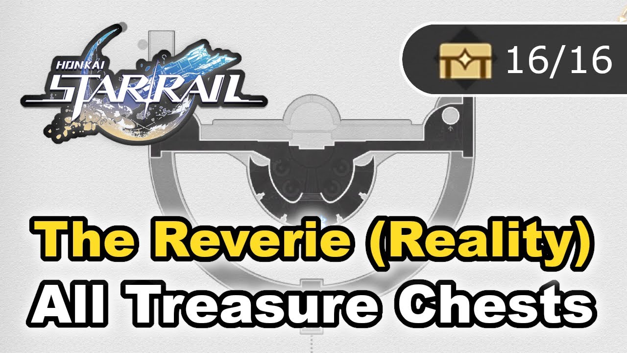 The Reverie Reality - All Treasure Chest Locations - Honkai Star Rail ...