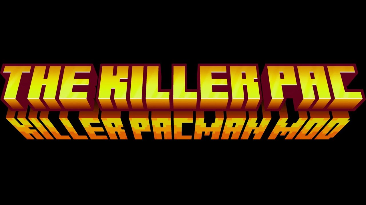 The killer pac - (Theme for the Killer Pacman Mod Killer Pacman) - YouTube