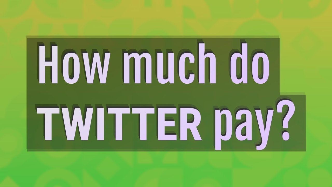 How much do Twitter pay? - YouTube