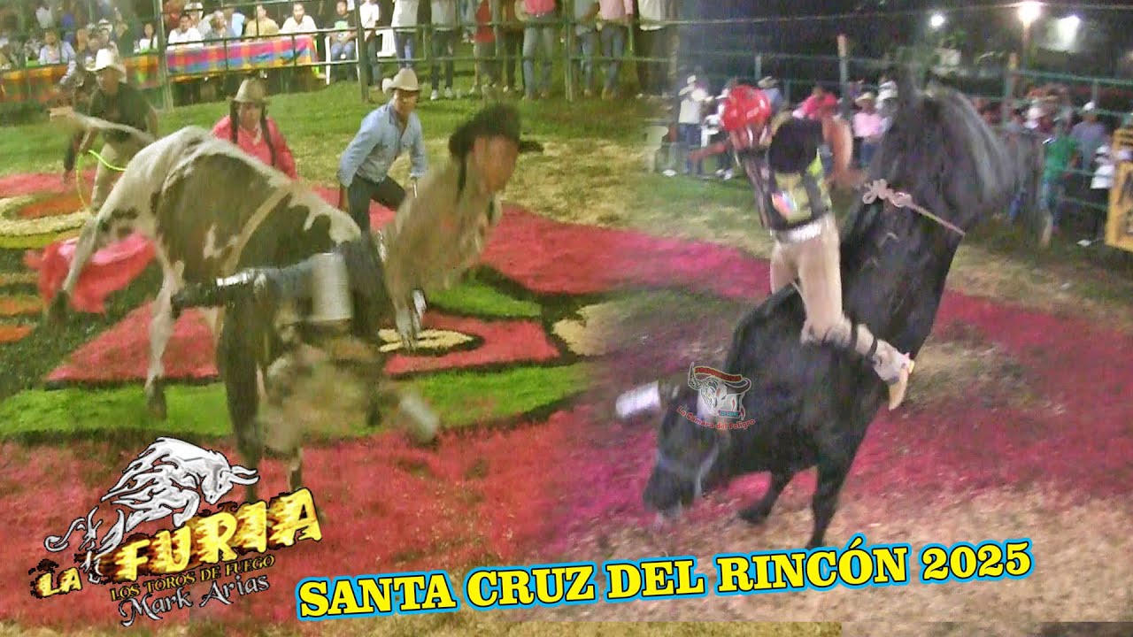 LLEGO MARK ARIAS CON SUS TOROS DE FUEGO!!SANTA CRUZ EL RINCON 2025 ...