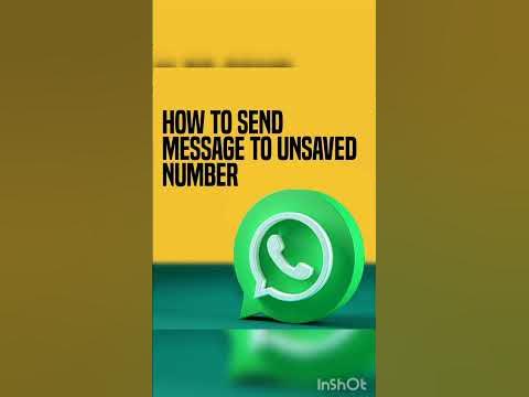 HOW TO SEND MESSAGE TO UNSAVED NUMBER!!! whatsapp!! - YouTube