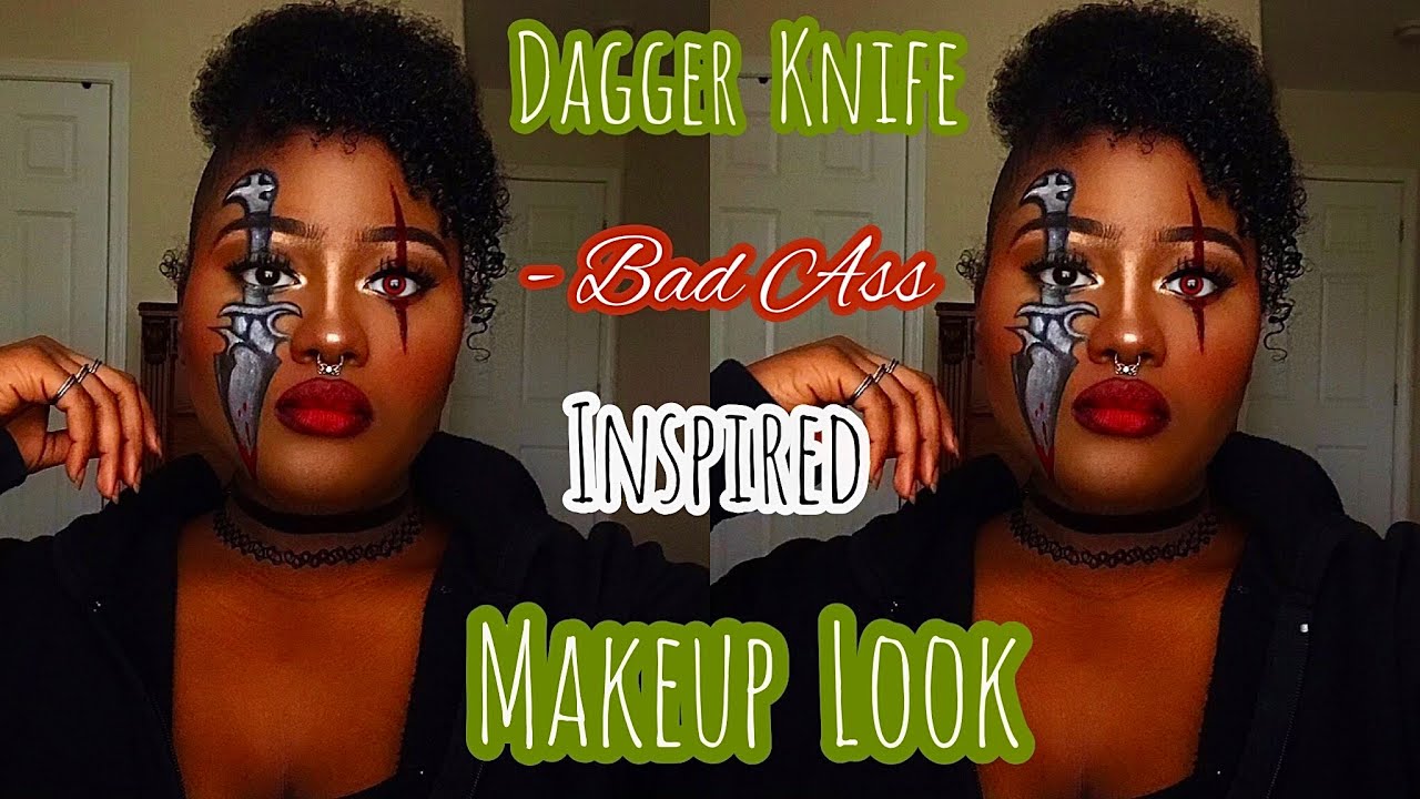 DAGGER KNIFE ( BAD ASS ) INSPIRED MAKEUP LOOK || Ka’Nisha - YouTube