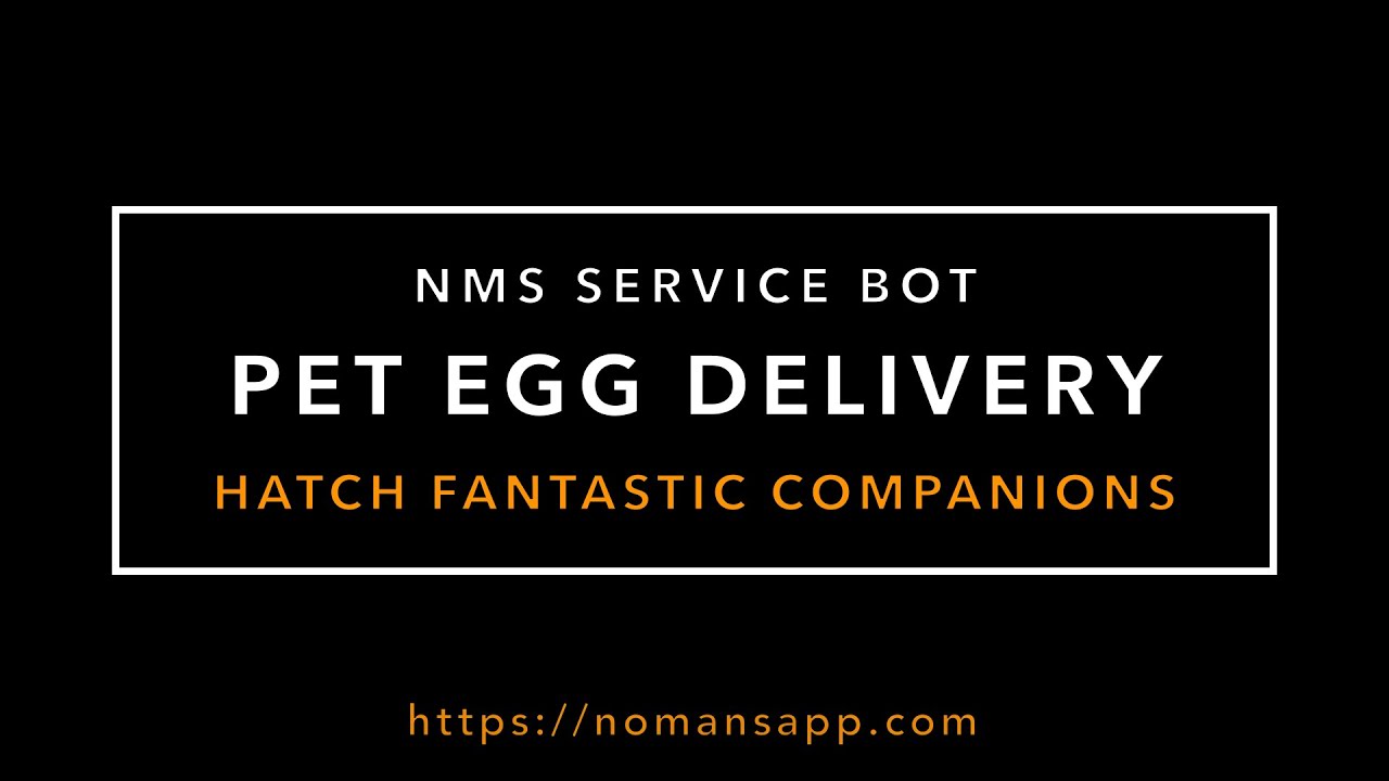 Hatch fantastic companions – NMS Service Bot Pet Egg Delivery - YouTube