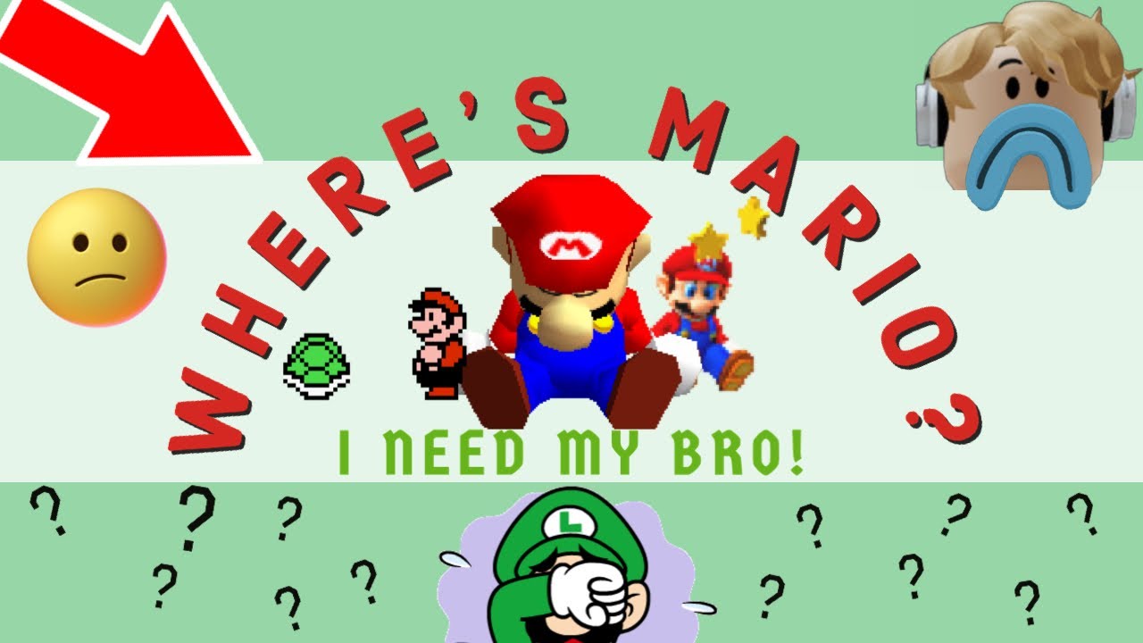 WHERES MARIO!?! - YouTube