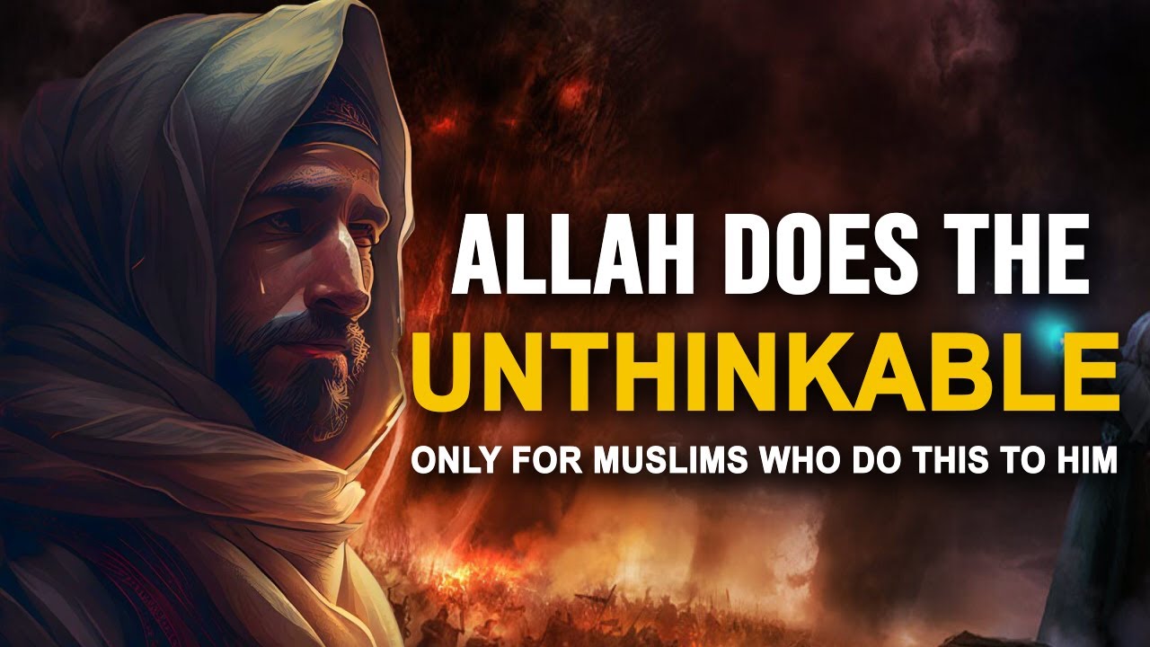 Allah Does The Unthinkable For You If You Do This to Allah - YouTube