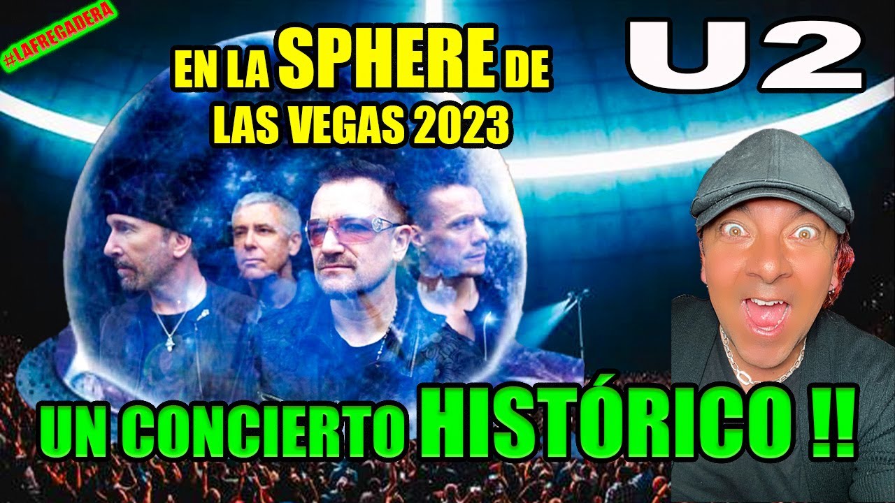 U2 - EN VIVO en LA ESFERA de LAS VEGAS con la PANTALLA MÁS GRANDE del ...