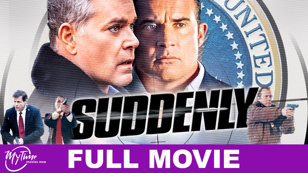 Suddenly | Full Thriller Movie | Ray Liotta, Dominic Purcell, Michael ...