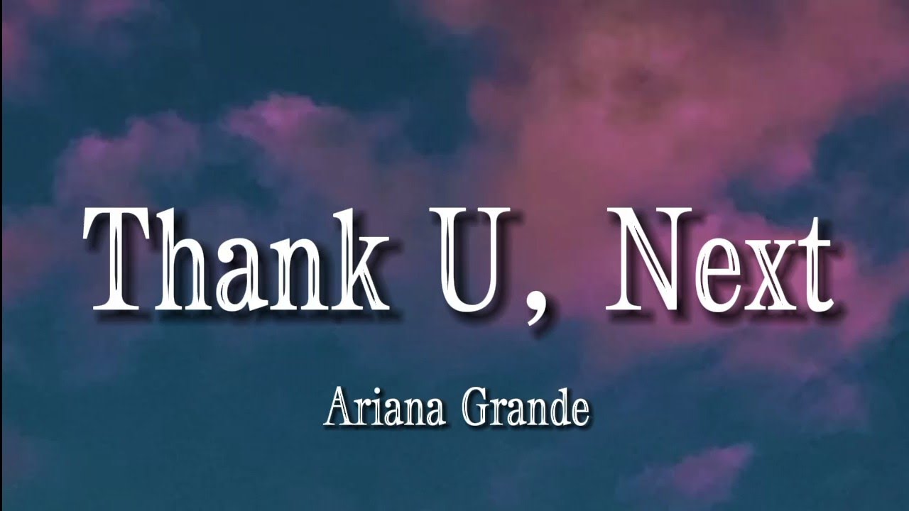 Ariana Grande - Thank U, Next (lyrics) - YouTube