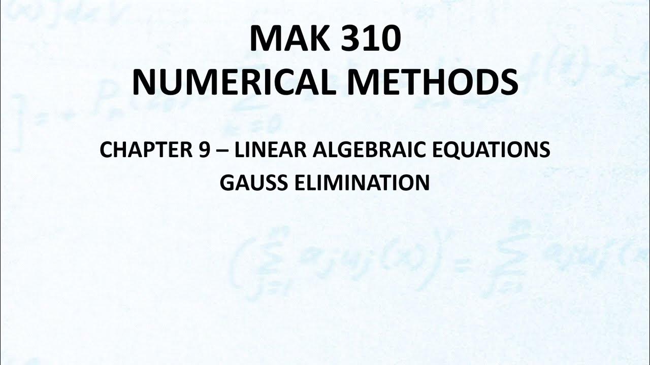 Numerical Methods Lec25 Ch09 - Linear Equations1 Introduction - YouTube