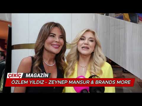 ÖZLEM YILDIZ   ZEYNEP MANSUR & BRANDS MORE