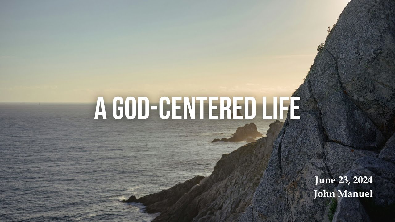A God-Centered Life - YouTube