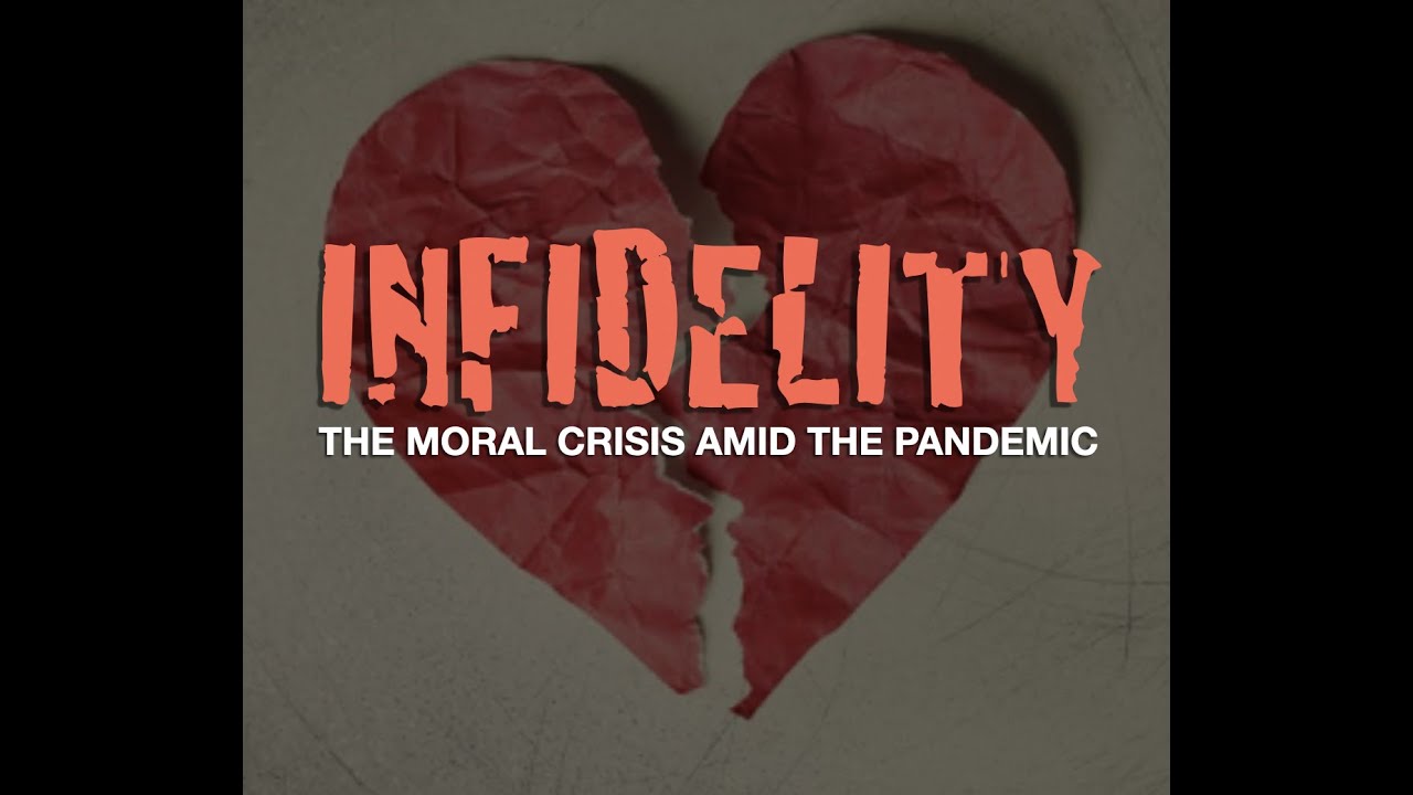 Infidelity: A Moral Crisis Amid the Pandemic / Pastor Christian Martin ...