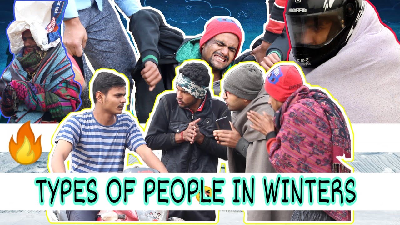 Types Of People In Winters | People In Winters | Indians In Winters ...