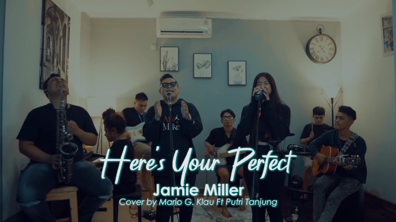 Here's Your Perfect - Jamie Miller | Live cover Mario G. Klau Ft Putri ...