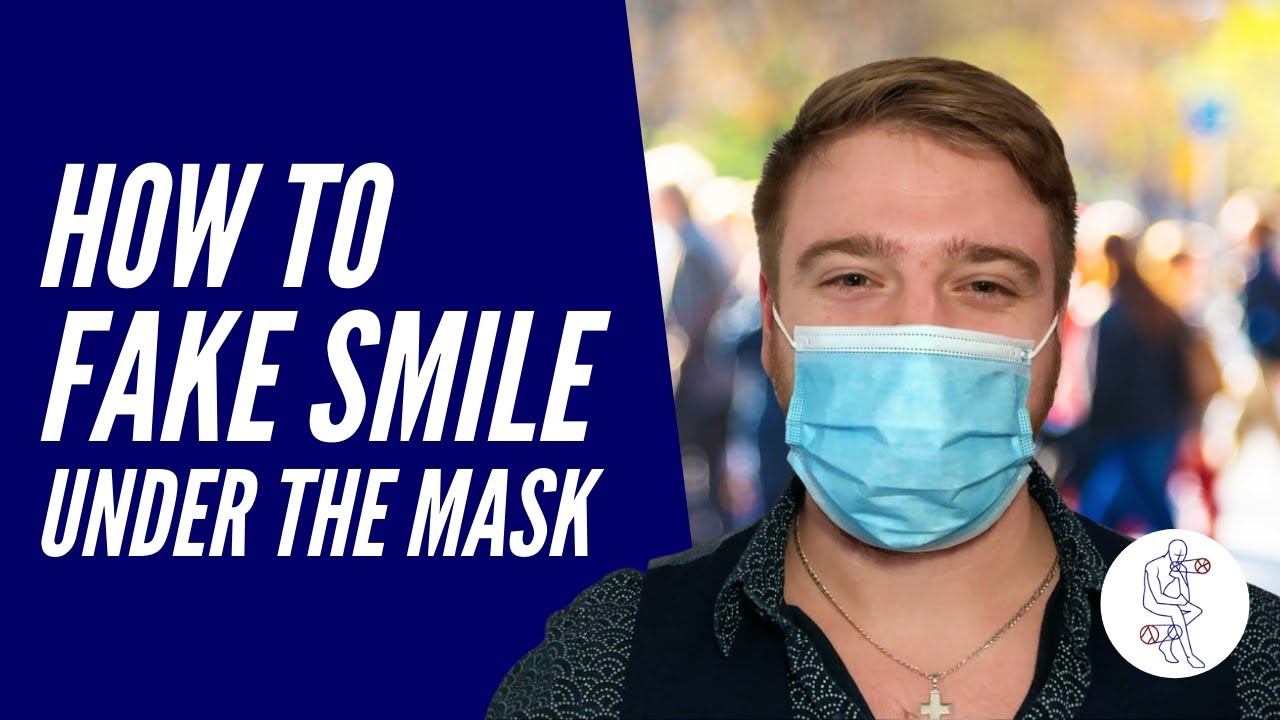 How to Fake Smile under a Mask - Martin Semerad | Body Language Coach ...