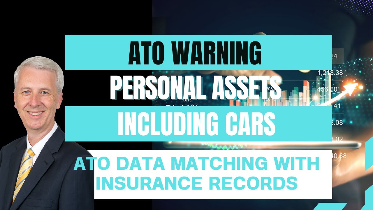 ATO Warning - Personal Assets (including cars) ATO Data Matching with ...