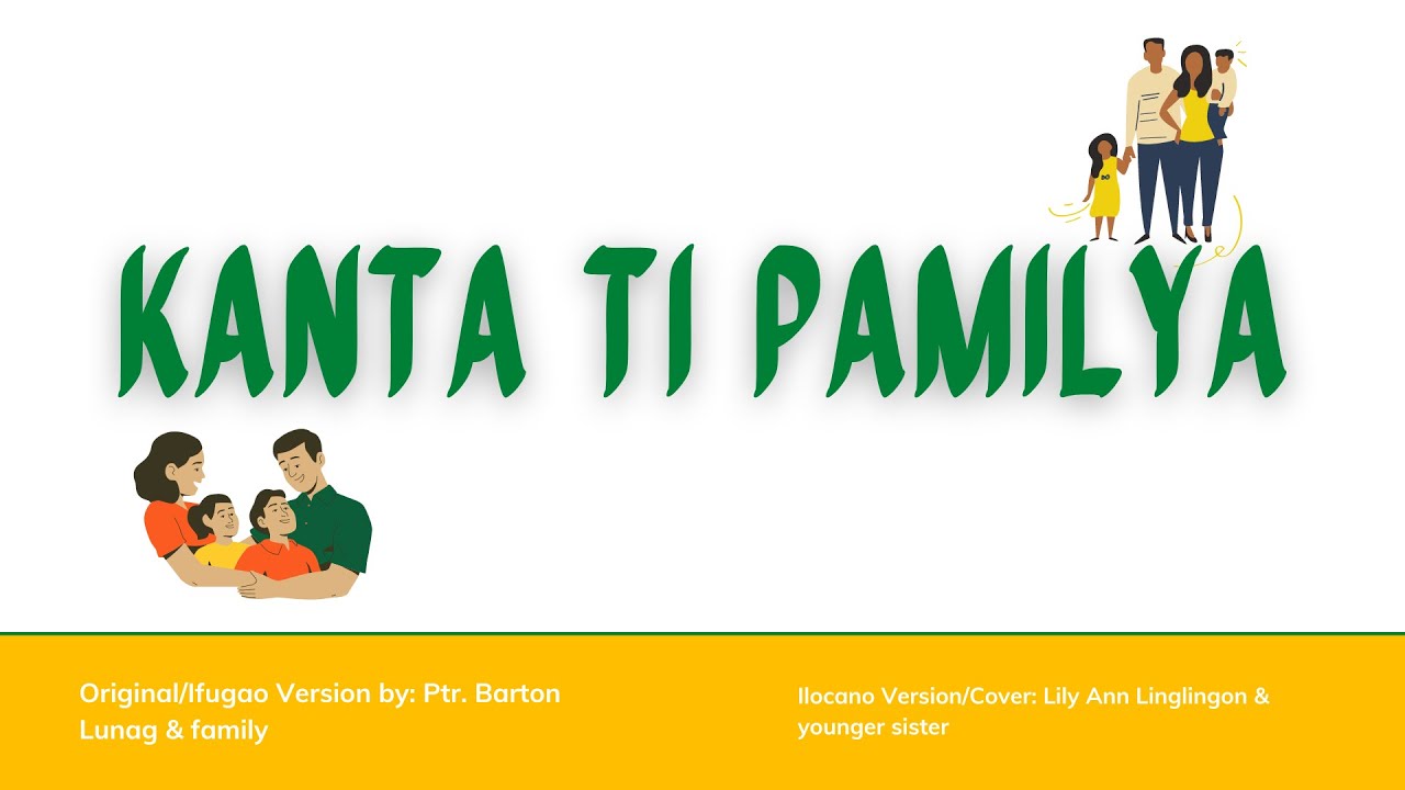 KANTA TI PAMILYA with LYRICS - Ilocano Version - YouTube