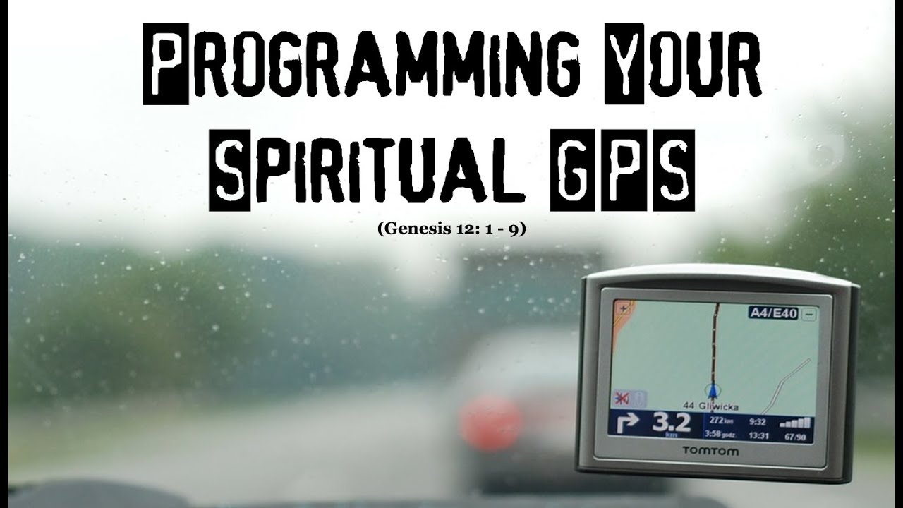 1-9-22 "Programming Your Spiritual GPS" (Genesis 12:1-9) Friendship ...