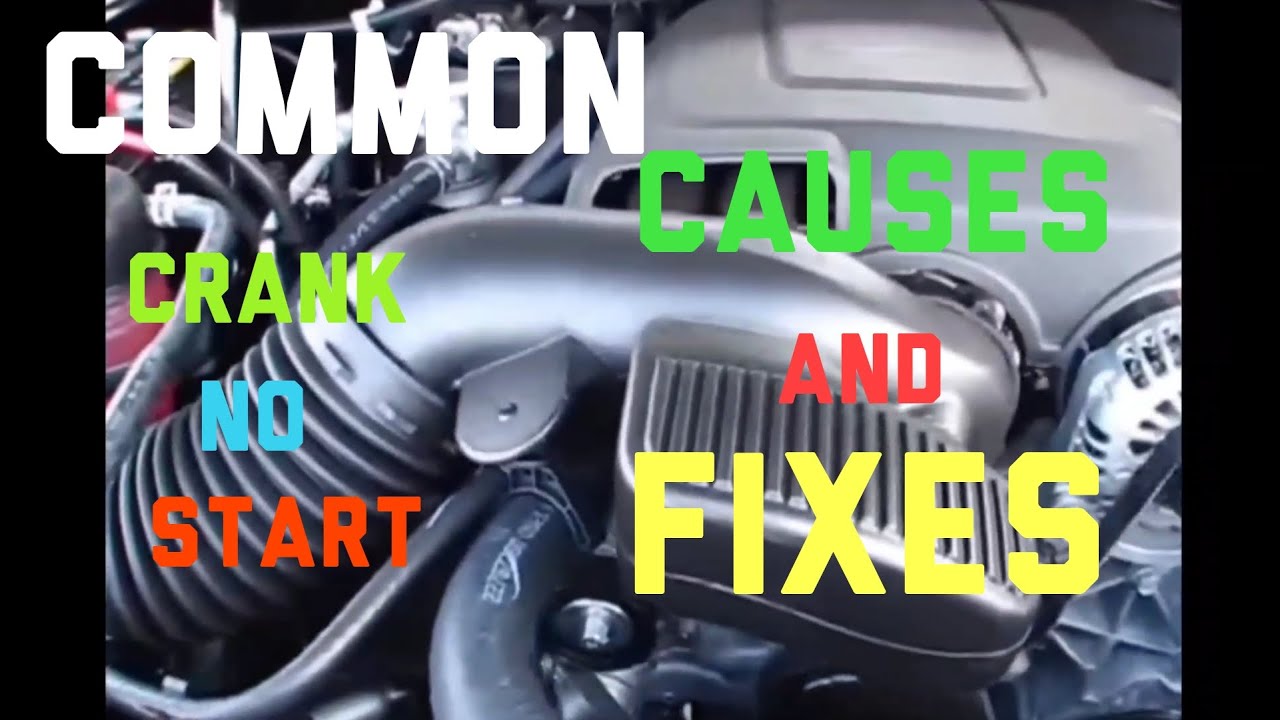 MOST COMMON REASONS FOR CAR/ TRUCK Engine Crank/ NO Start ISSUES AND ...