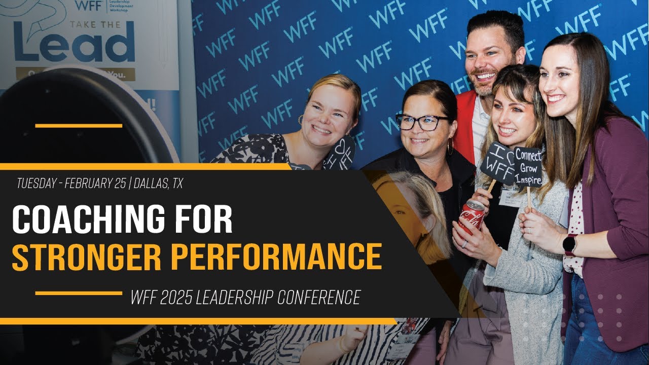 WFF 2025 Leadership Conference: Coaching for Stronger Performance - YouTube