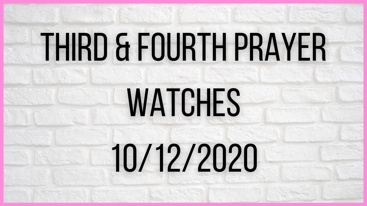 Third & Fourth Prayer Watch -Prayertober - YouTube