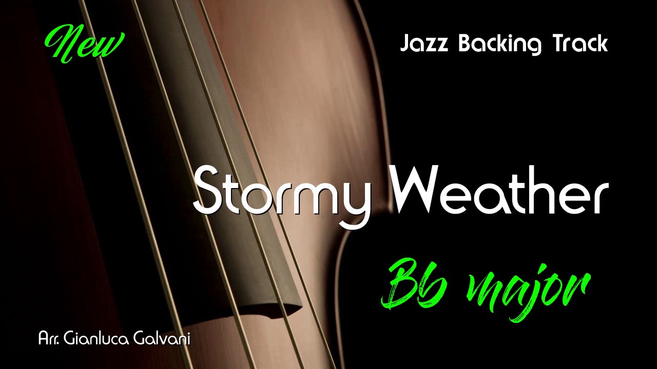 New Jazz Backing Track STORMY WEATHER Bb Play Along Jazzing Mp3 Singer ...