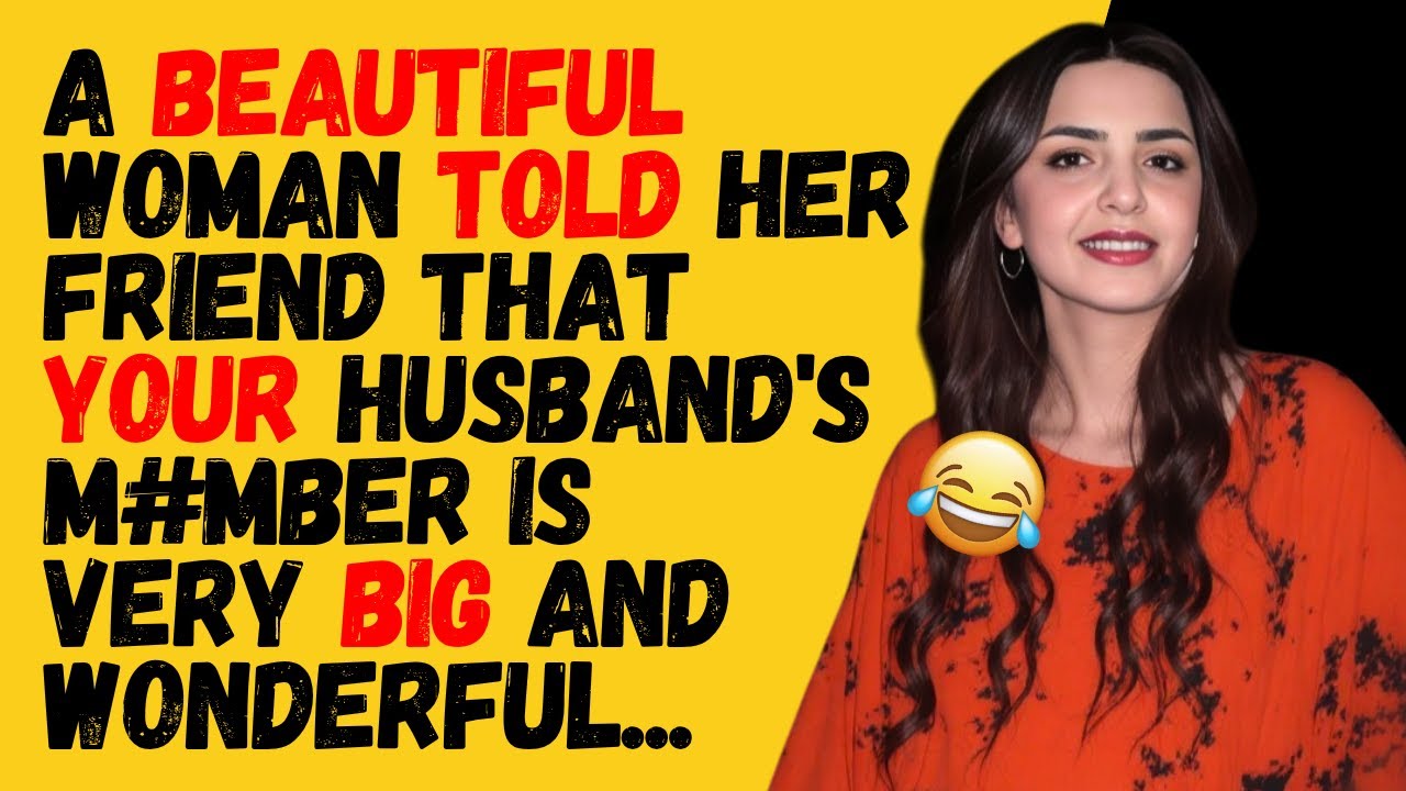 😊BEST JOKE OF THE DAY! - One day a beautiful woman told her friend that ...