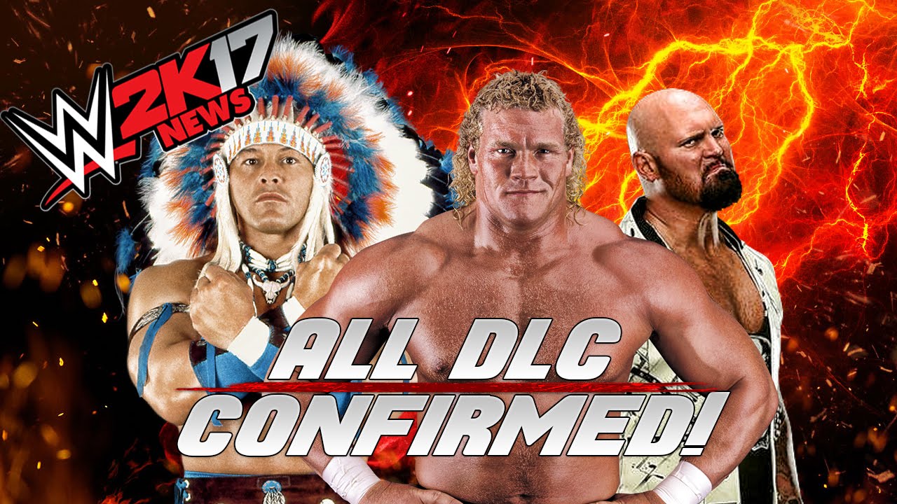 WWE2k17 | News - ALL DLC Confirmed! - YouTube