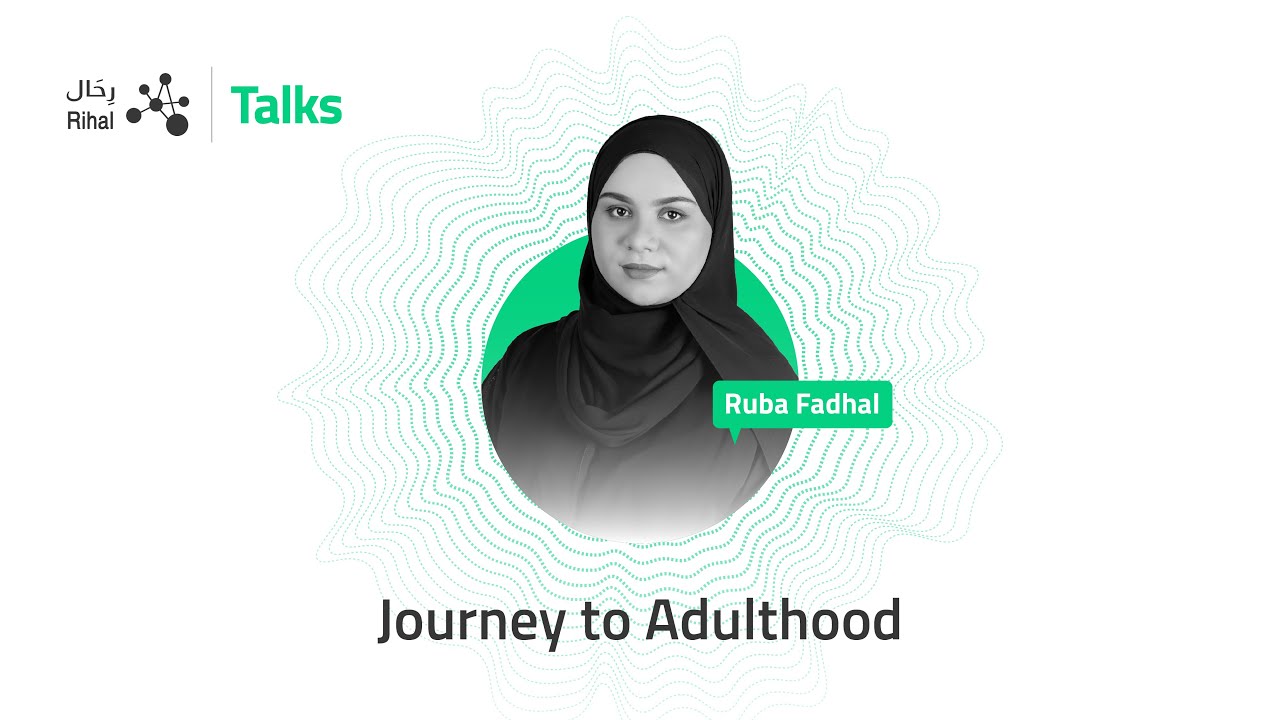Journey to Adulthood #Rihal_Talks مع ربى فضل - YouTube