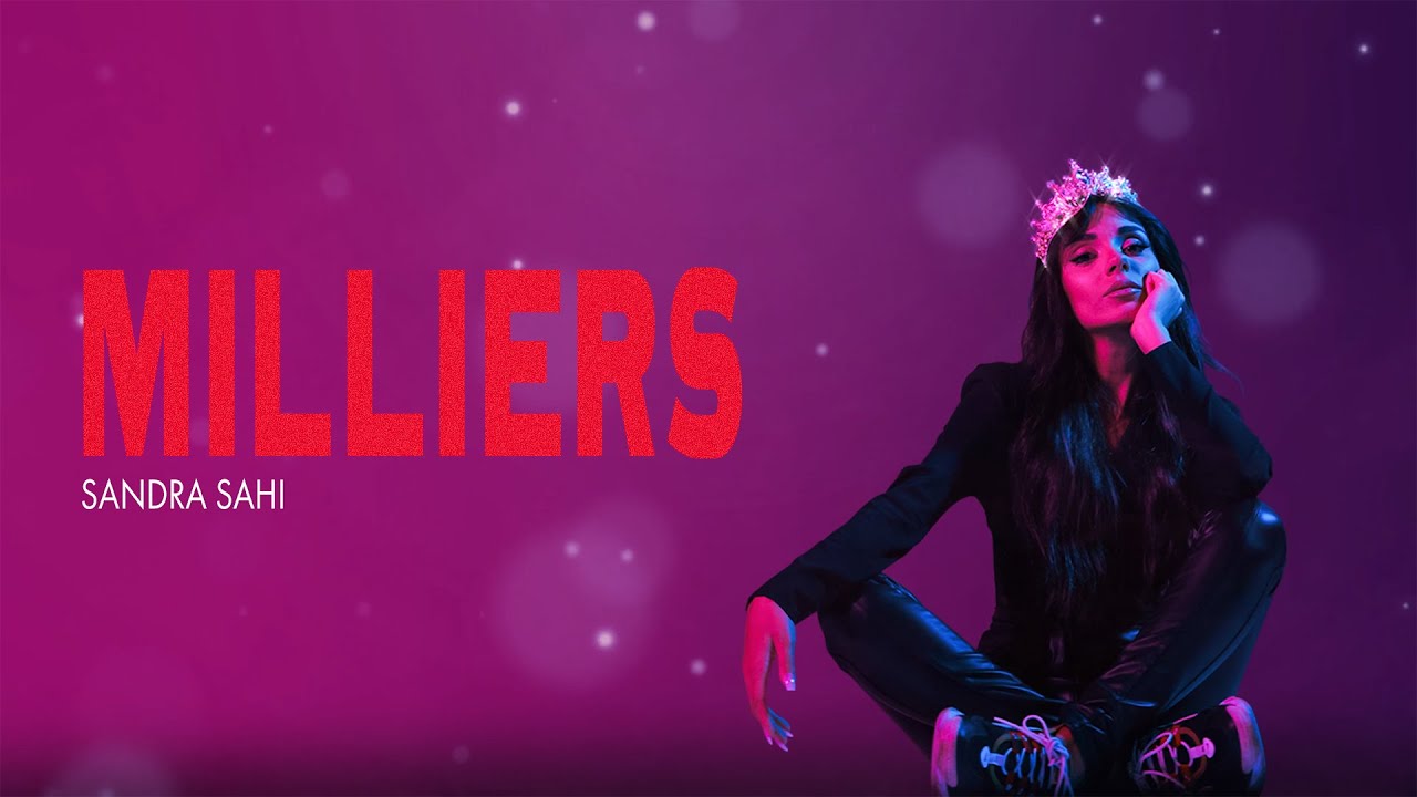 Sandra Sahi - Milliers (Paroles/Lyrics) - YouTube