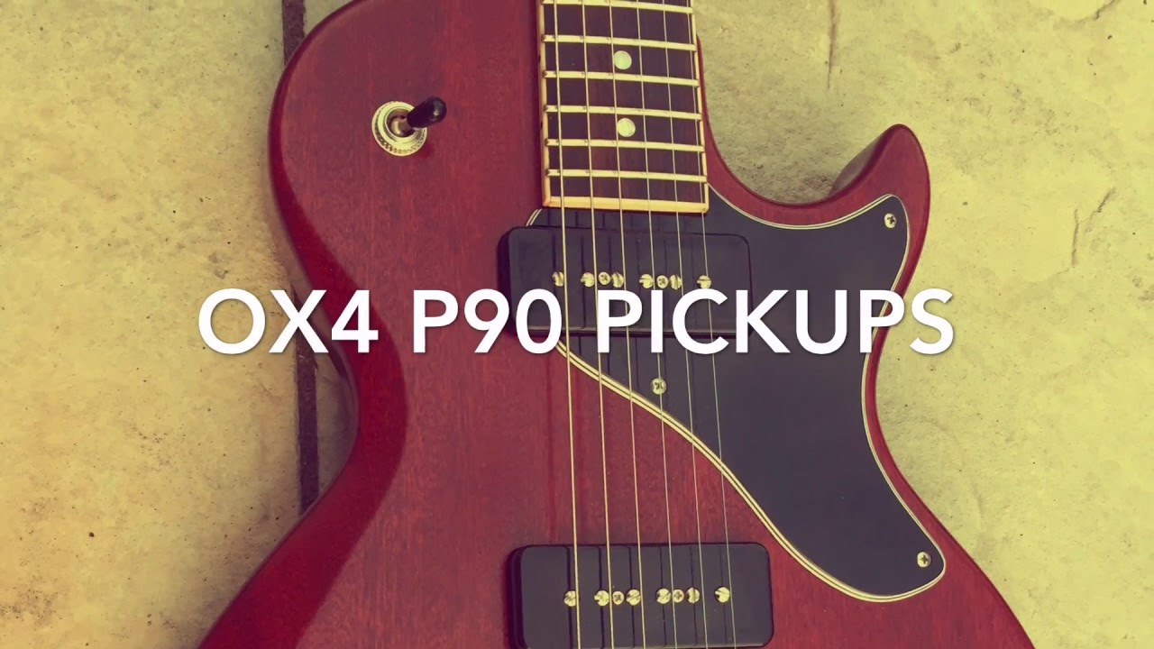 OX4 P90 Pickups -- Gorgeous Grind - YouTube