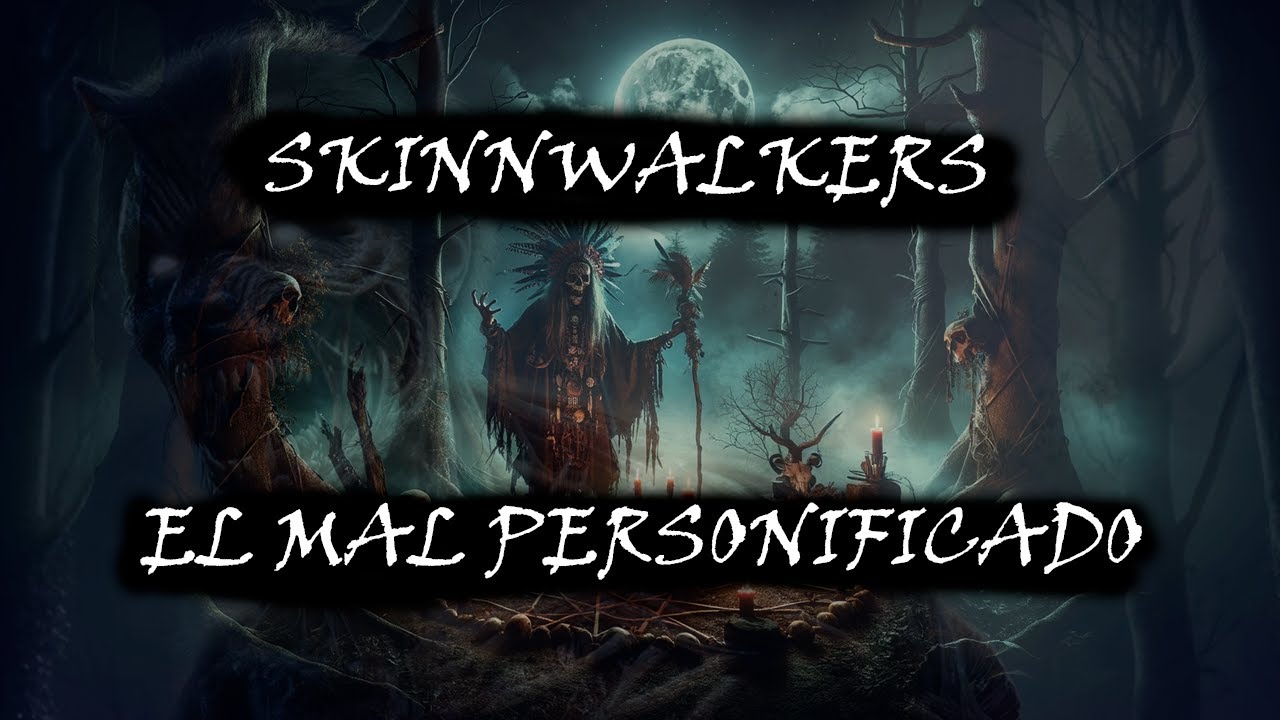 SKINN WALKERS / ¿Qué son? ¿Por qué son tan peligrosos? - YouTube