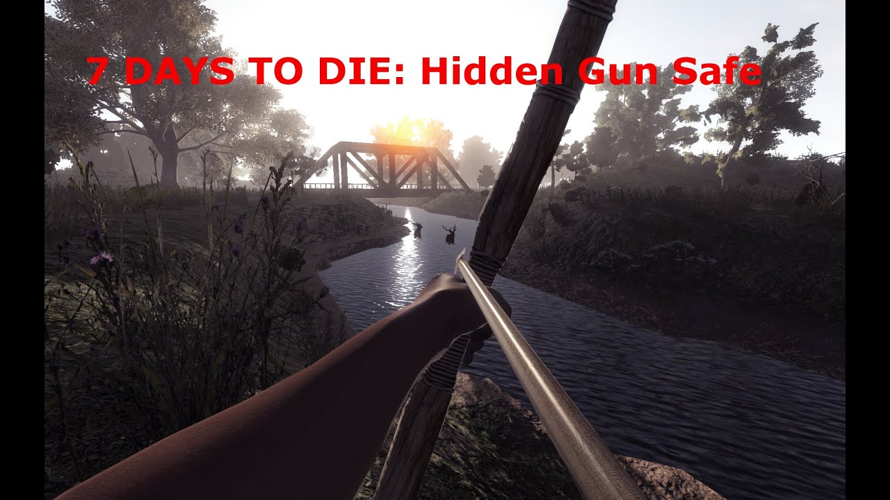 7 Days to Die: Hidden Gun Safe - YouTube